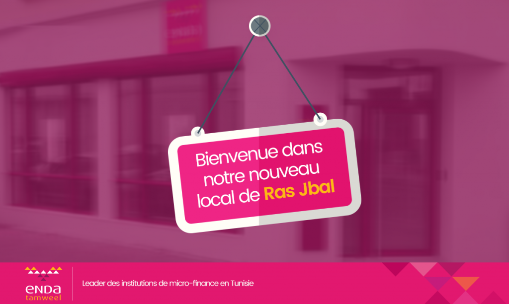 L’ouverture de notre nouvelle agence à Ras Jbal - Enda tamweel